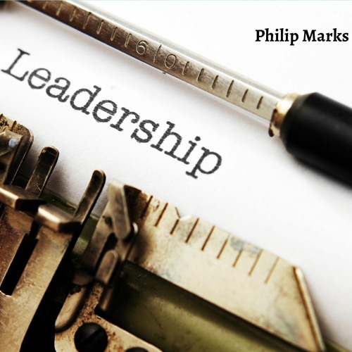 Stream Understand The Importance Of Leadership by Philip Marks | Listen online for free on ...