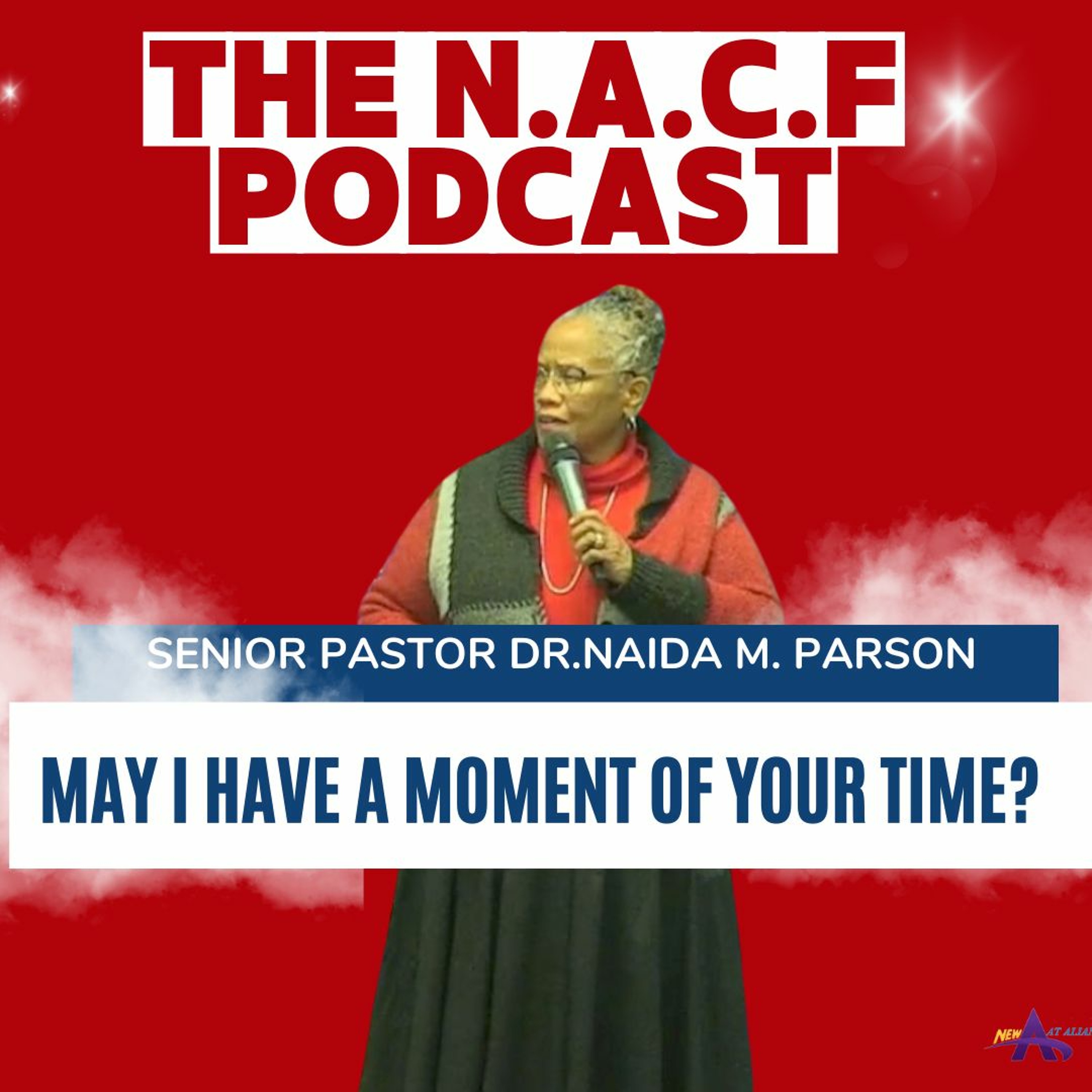 Can I Have A Moment Of Your Time? Senior Pastor Dr. Naida M. Parson ...