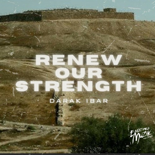 Stream Renew Our Strength by Darak iBar | Listen online for free on ...