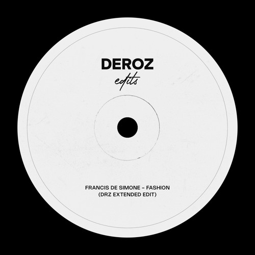 Stream Francis De Simone - Fashion (DRZ Extended Edit) by DEROZ ...