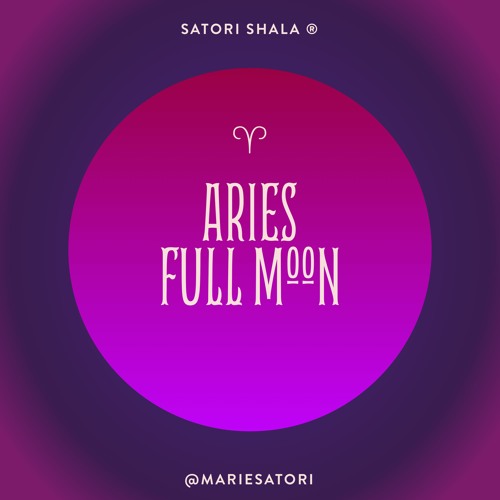 Stream Aries Full Moon Overview by Marie Satori | Listen online for free on SoundCloud