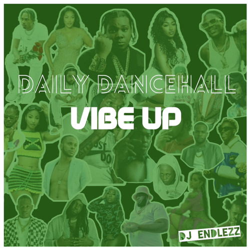 Stream Daily Dancehall Vibe Up Mix (Mar 2024) by DJ ENDLEZZ | Listen ...