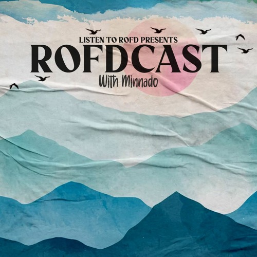 Stream Rofdcast 85 - Minnado by ROFD | Listen online for free on SoundCloud
