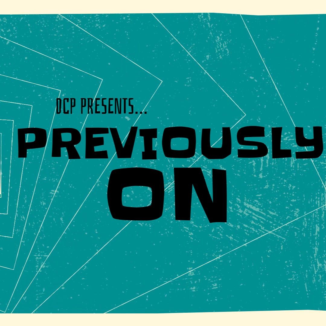 Stream episode DCP Presents... Previously On: Episode Thirteen ...