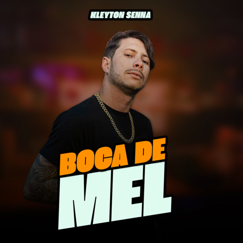 Stream episode BOCA DE MEL MASTER by Kleyton Senna podcast | Listen ...