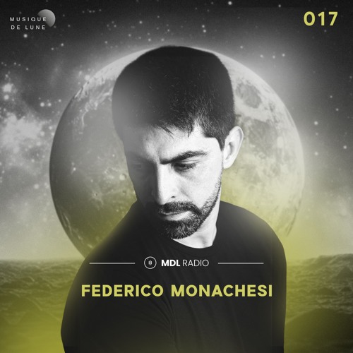 Stream Musique de Lune Radio - Federico Monachesi 17 by Musique de Lune ...