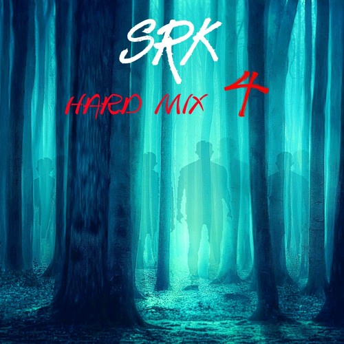Stream Hard Mix IV by SRK | Listen online for free on SoundCloud