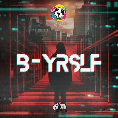 Stream B - YRSLF - World of Worship by World of Worship | Listen online for free on SoundCloud
