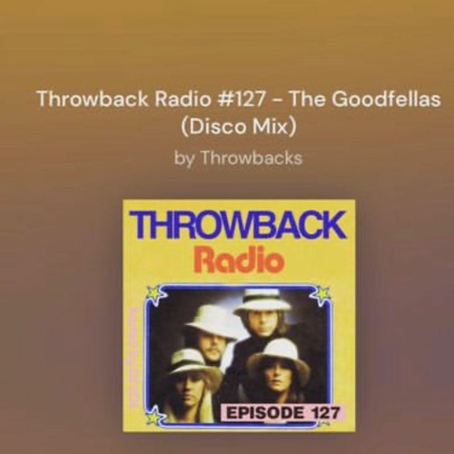 Stream CK Throwback Radio #127 Goodfellas All Disco Mix (Clean) by The ...