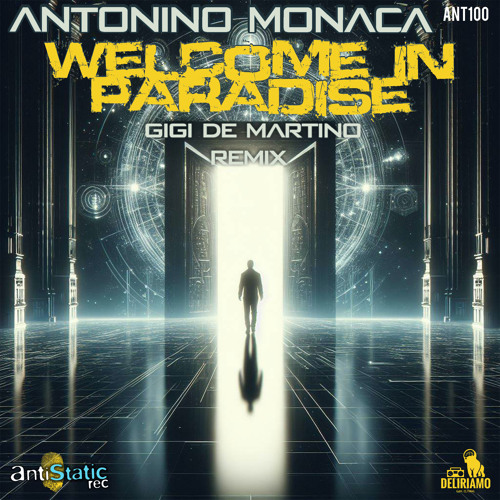 Stream Antonino Monaca - Welcome in Paradise (Gigi de Martino Remix - Radio Edit) by Gigi de ...