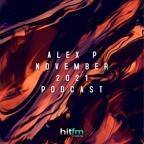 Stream ALEX P NOVEMBER 2021 PODCAST by dj Alex P. | Listen online for ...