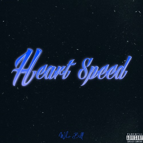 Stream Heart Speed by Who Bill | Listen online for free on SoundCloud