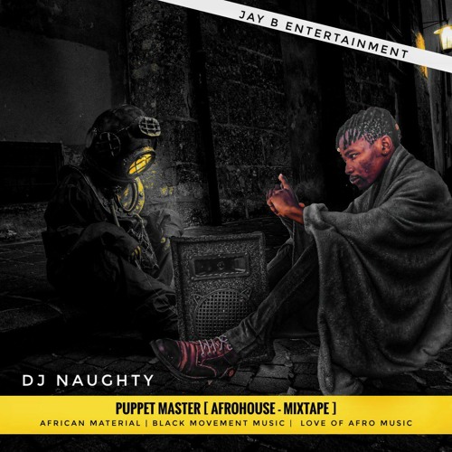 Stream Puppet Master [ Afrohouse ]mixtape_Dj Naughty .mp3 by Dj Naughty SA | Listen online for ...
