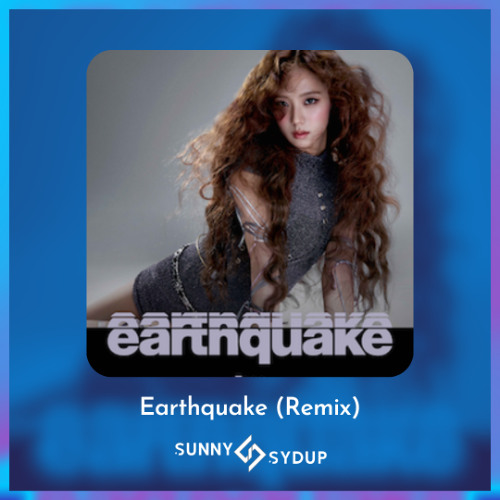 Stream earthquake (Sunny Sydup Remix) by Sunny Sydup | Listen online ...