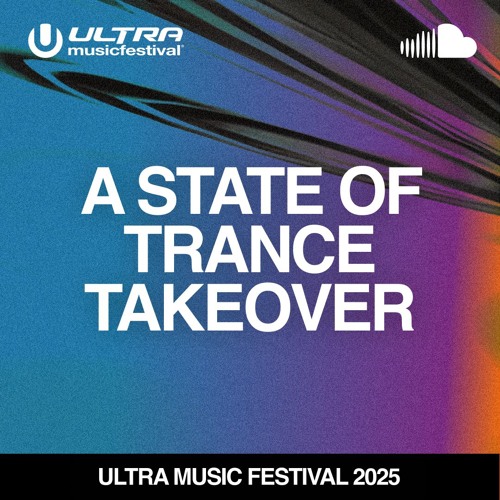 Stream Ultra Music Festival | Listen to UMF 2025: A State of Trance ...