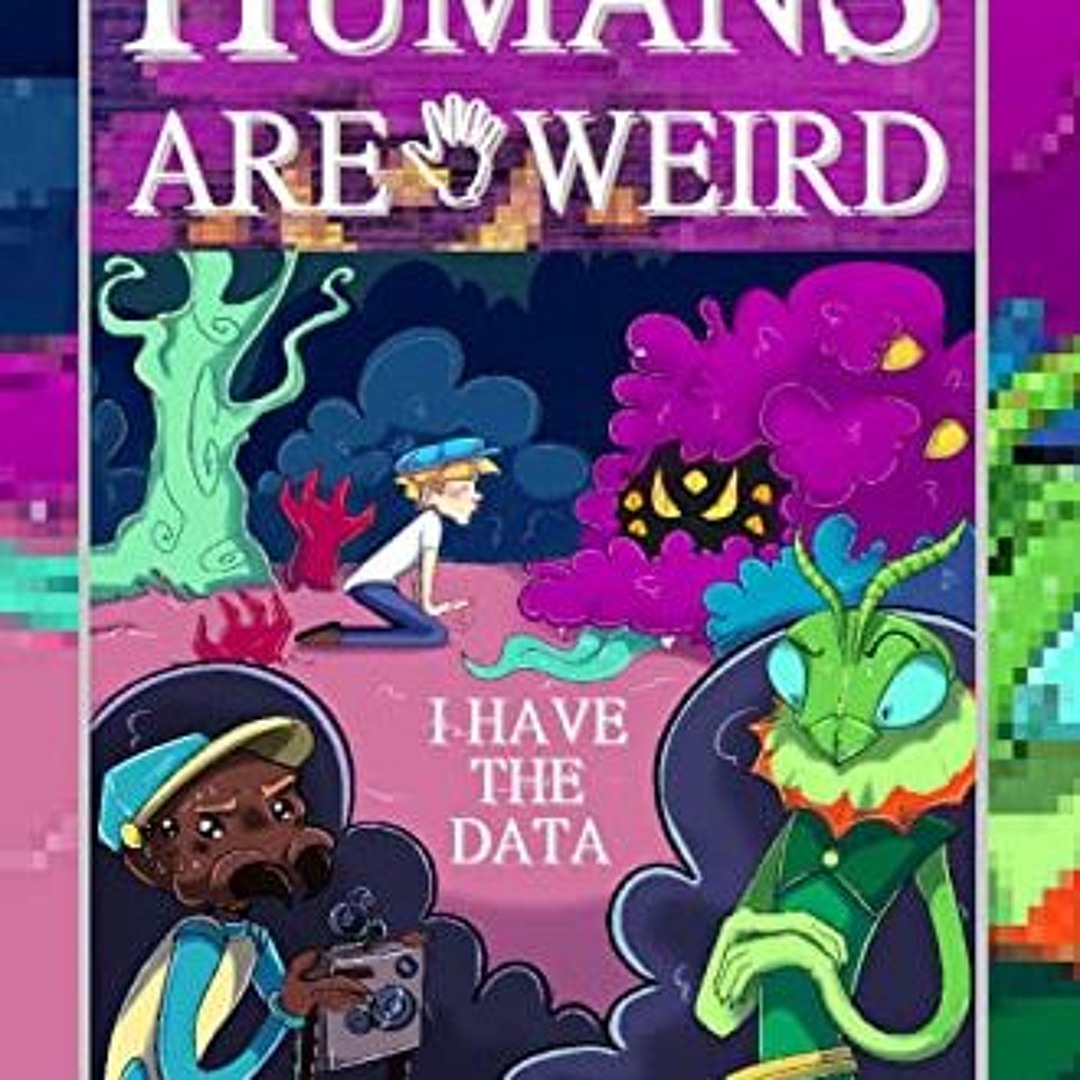 Stream Humans are Weird, I Have the Data (Epub= by User 272036753 ...