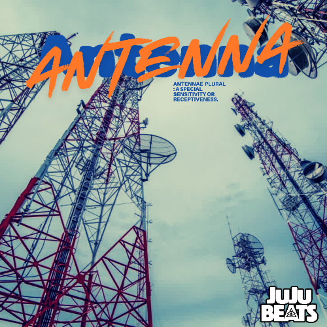Stream Antenna by JuJu Beats | Listen online for free on SoundCloud