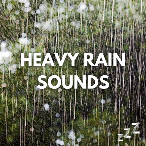 Stream Loop Of Heavy Rain by Heavy Rain Sounds for Sleep | Listen ...