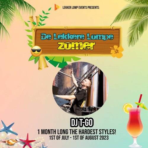 Stream De Lekkere Lompe Zomer Day 10 - Dj T-Go by Lekker Lomp Events ...