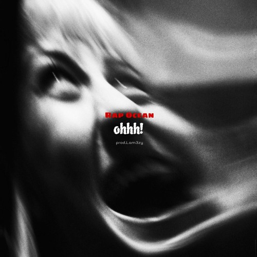 Stream Ohhh(prod.Lam3zy) by Rap Ocean | Listen online for free on ...