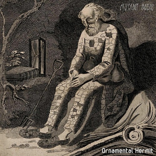 Stream Ornamental Hermit [06.09.2022] by Mutant Radio | Listen online ...