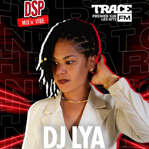 Stream DSP MIX n'VIBE x DJ Lya - Chill vibes by DSP MIX n' VIBE ...