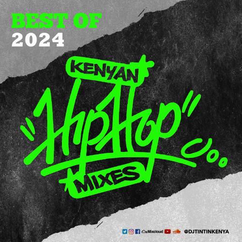 Stream Best Of 2024 Kenyan HipHop Mix By Dj Tin Tin - 1 by Dj Tin Tin ...