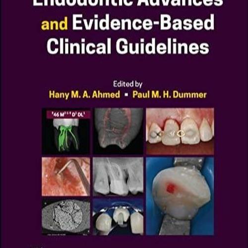 Stream PDF READ Endodontic Advances and Evidence-Based Clinical ...