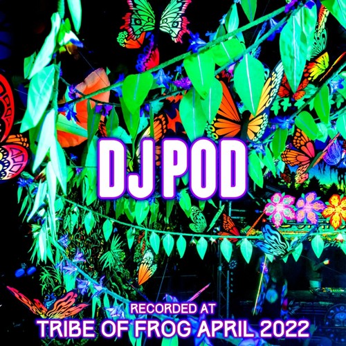 Stream DJ Pod - Recorded at TRiBE of FRoG Spring Finale 2022 [Room 2 ...