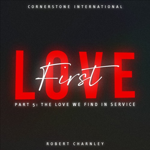 Stream Part 5: The Love We Find In Service By Robert Charnley by ...