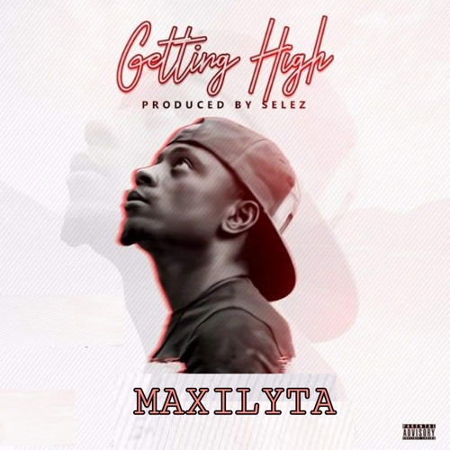 Stream Getting High by Maxilyta | Listen online for free on SoundCloud