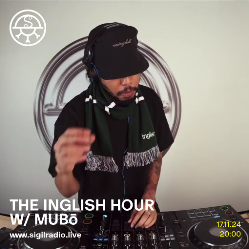 Stream the inglish hour w/ Mubō - November 2024 - Sigil Radio by Sigil ...