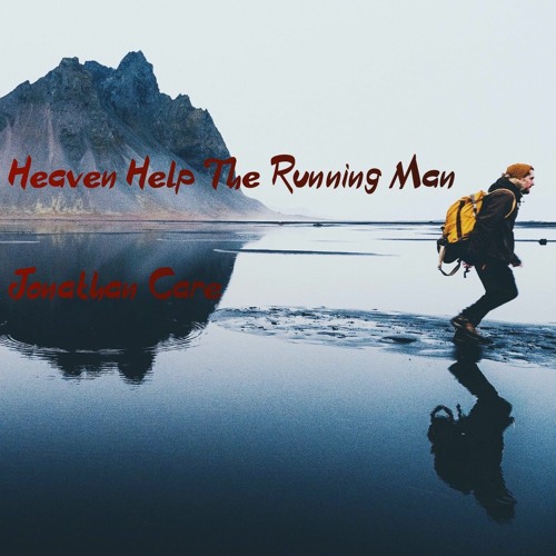 Stream Heaven Help The Running Man by Jonathan Care | Listen online for ...