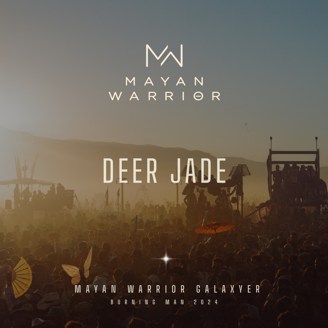Stream Deer Jade - Mayan Warrior - Burning Man 2024 by Mayan Warrior ...