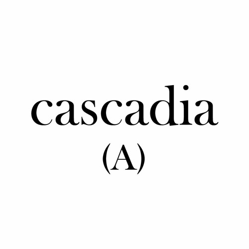 Stream Cascadia (A) by Jared Dietz | Listen online for free on SoundCloud