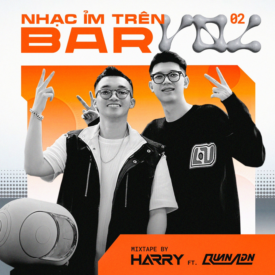 Stream Mixtape - Nhạc Ỉm Trên Bar (Vol. 2) - Quan ADN & HARRY by Quan ADN | Listen online for ...