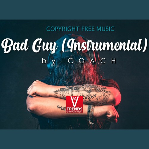 Stream Bad Guy Instrumental - COACH | Hip Hop | No Copyright Background ...