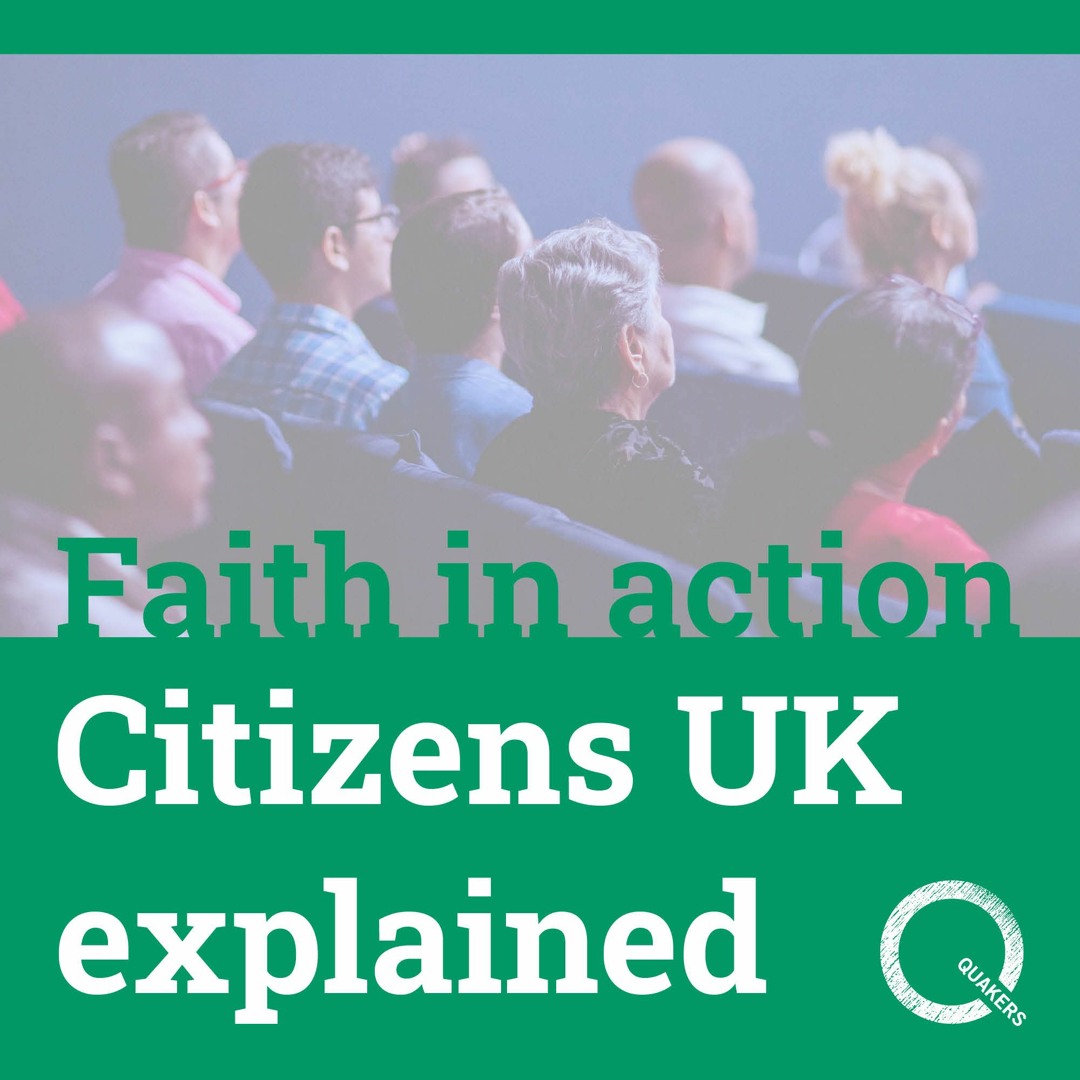 Stream Citizens UK explained by Quakers in Britain | Listen online for ...