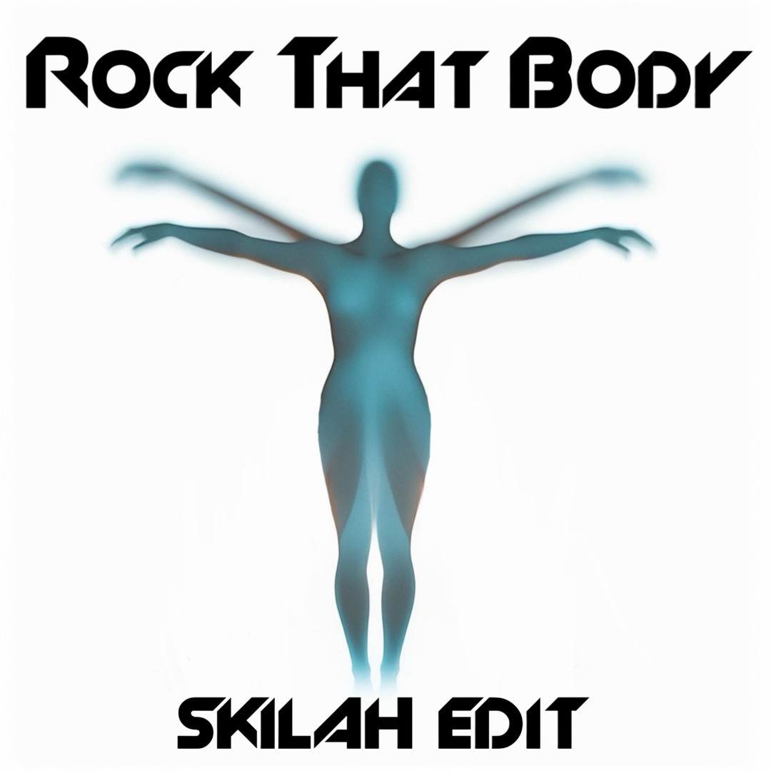 Stream Rock that Body SKILAH edit by SKILAH | Listen online for free on ...