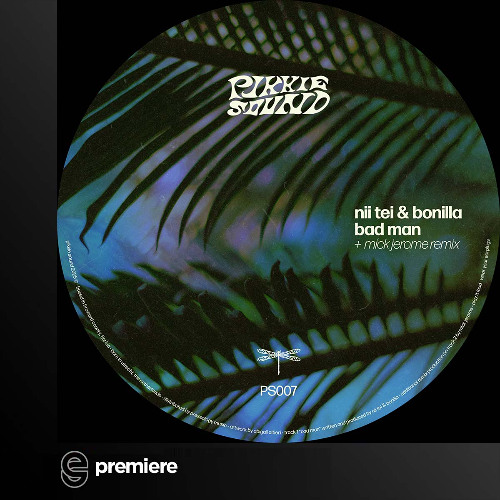 Stream Premiere: Nii Tei, Bonilla - Bad Man - Pikkie Sound by ...