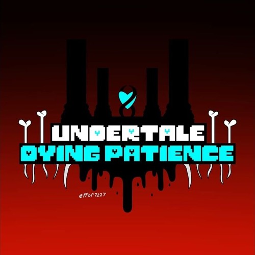 Stream Undertale Dying Patience FULL OST by Decoder | Listen online for ...
