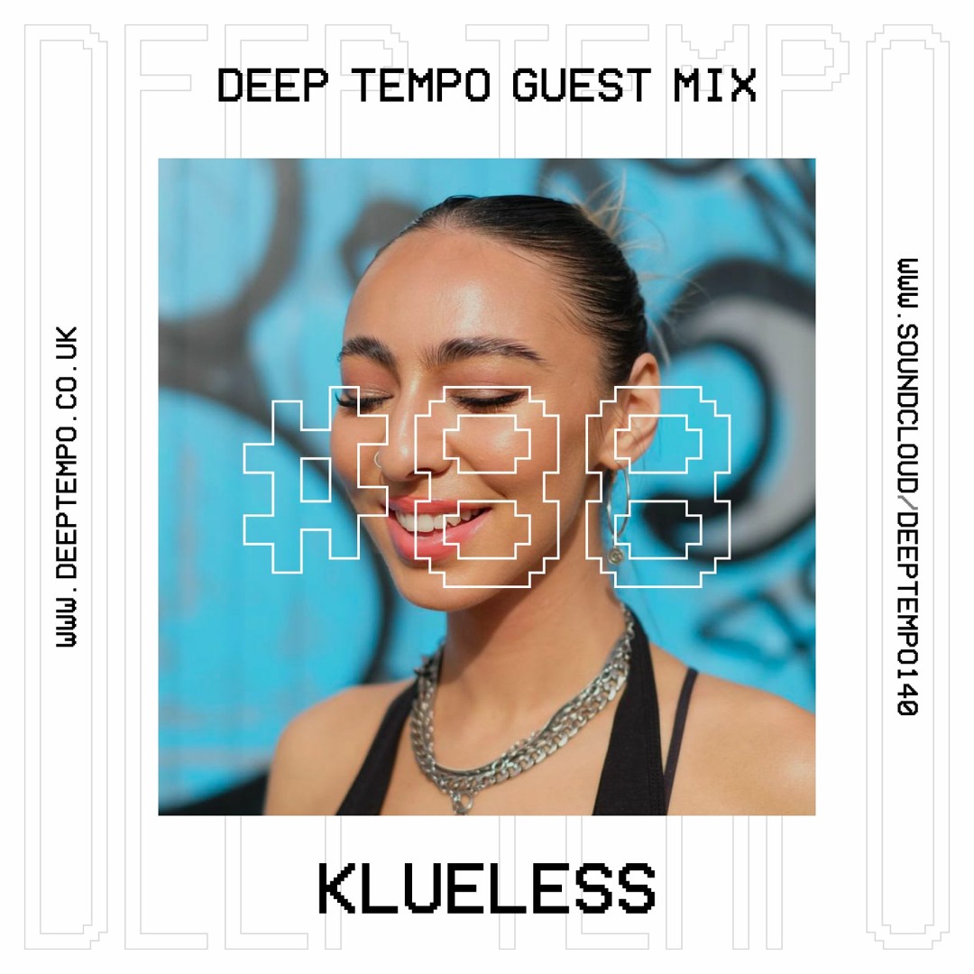 Stream Klueless - Deep Tempo Guest Mix #88 by Deep Tempo | Listen ...