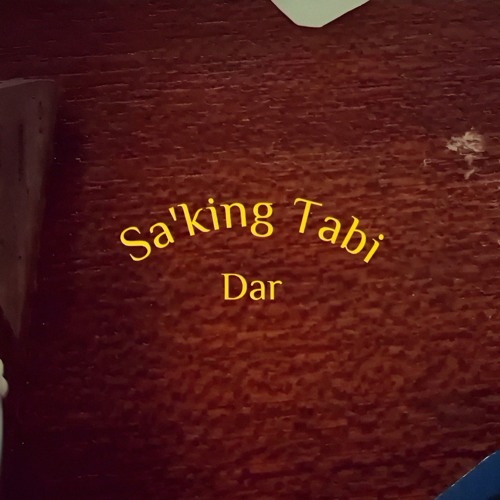 Stream Sa'king Tabi by Dar | Listen online for free on SoundCloud