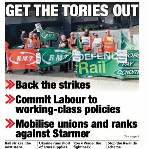 Stream 640 — Get the Tories out! | Rail strikes next steps | Ukraine ...