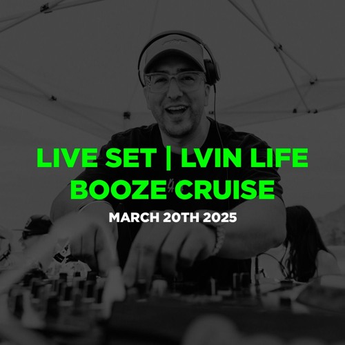 Stream LIVE CABO SET | LVIN LIFE BOOZE CRUISE 3-20-25 by Elekt | Listen ...