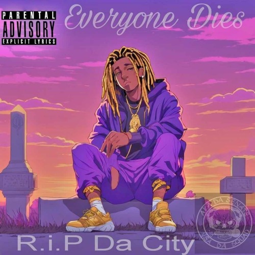 Stream Everyone Dies Da City 2024 by R.i.P Da City | Listen online for ...
