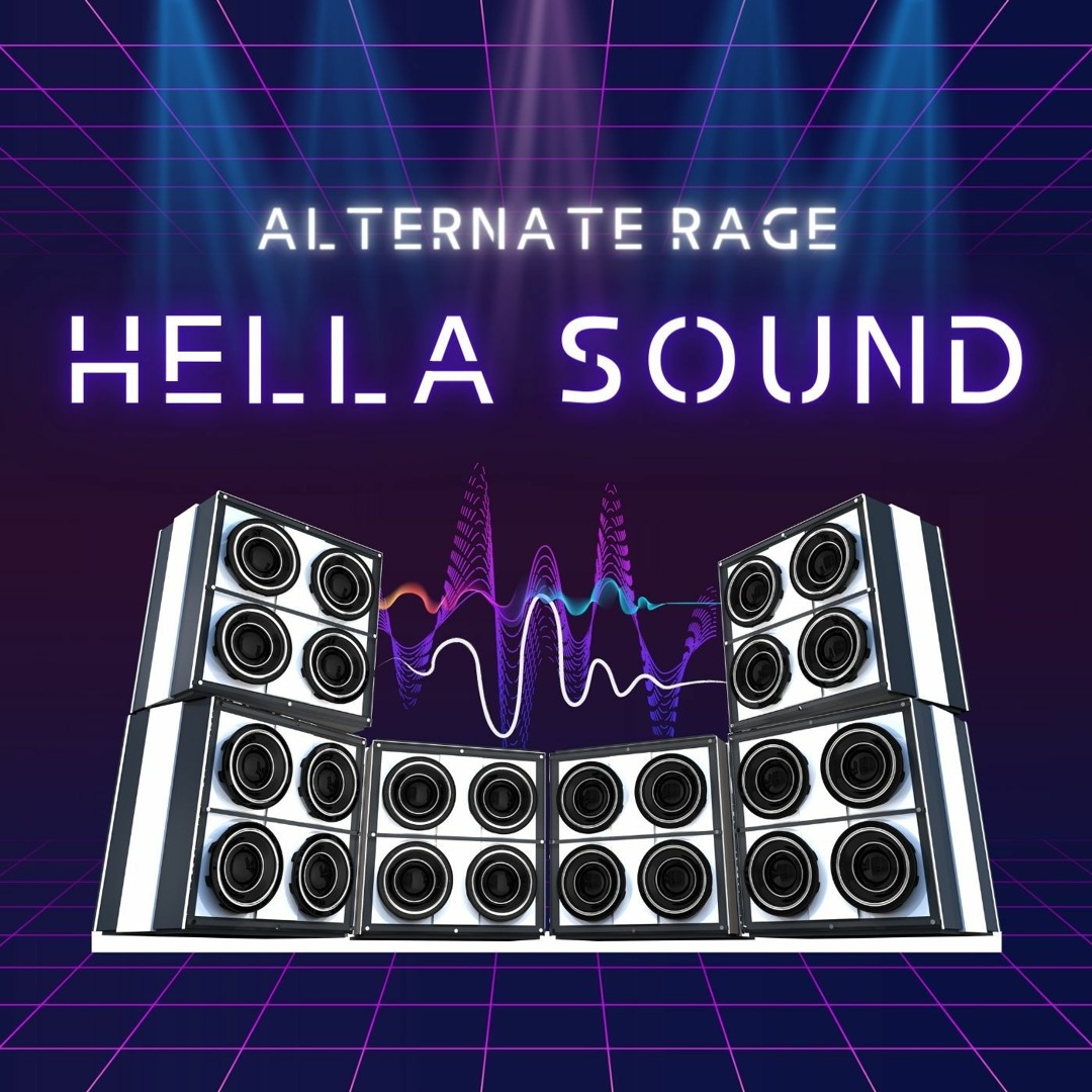 Stream Hella Sound by Alternate Rage | Listen online for free on SoundCloud