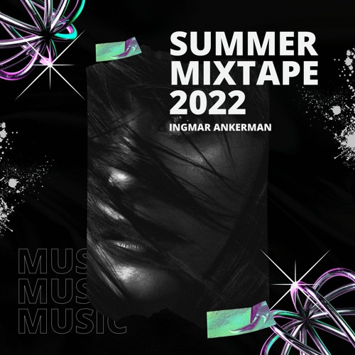 Stream Summer mixtape 2022 by Ingmar Ankerman by Ingmar Ankerman ...