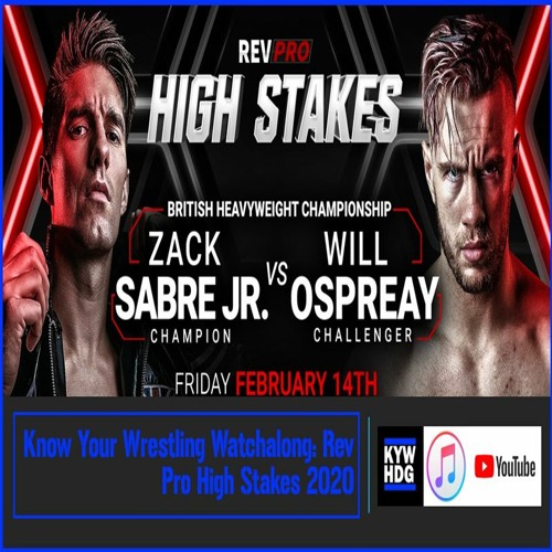 Stream Rev Pro High Stakes 2020 Watchalong by Know Your Wrestling ...