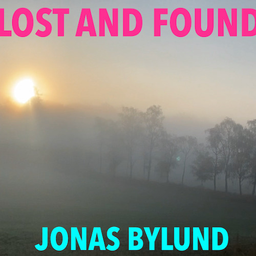 Stream lost and found by jonas bylund | Listen online for free on SoundCloud